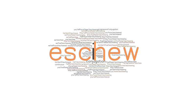 Eschew Past Tense: Verb Forms, Conjugate ESCHEW - GrammarTOP.com