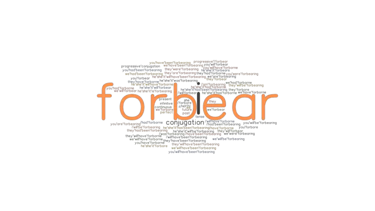 Forbear Past Tense: Verb Forms, Conjugate FORBEAR - GrammarTOP.com