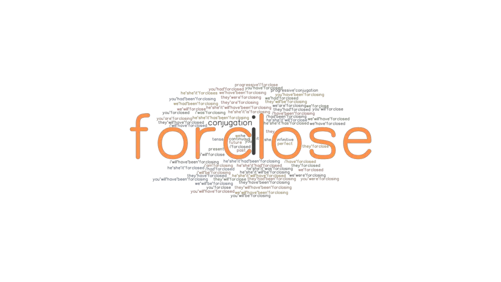 Forclose Past Tense: Verb Forms, Conjugate FORCLOSE - GrammarTOP.com