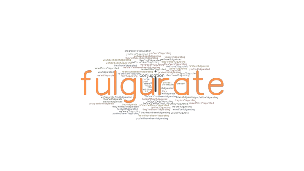 Fulgurate Past Tense: Verb Forms, Conjugate FULGURATE - GrammarTOP.com