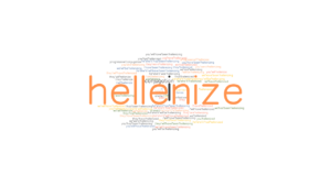 Hellenize Past Tense: Verb Forms, Conjugate HELLENIZE - GrammarTOP.com