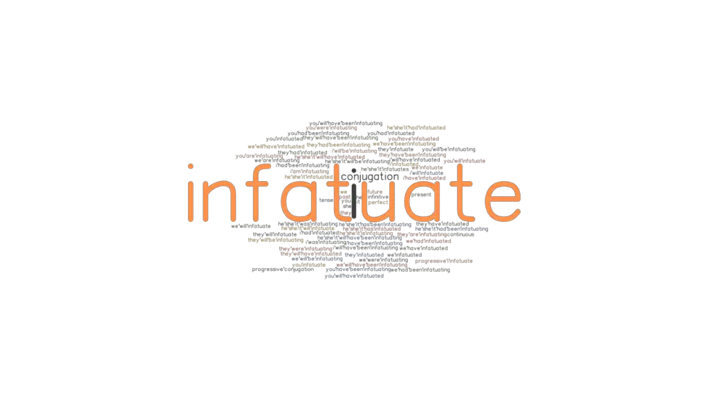 Infatuate Past Tense: Verb Forms, Conjugate INFATUATE - GrammarTOP.com