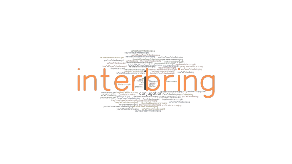 Interbring Past Tense: Verb Forms, Conjugate INTERBRING - GrammarTOP.com