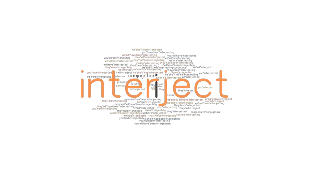 Interject Past Tense: Verb Forms, Conjugate INTERJECT - GrammarTOP.com
