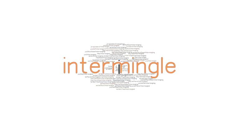 Intermingle Past Tense: Verb Forms, Conjugate INTERMINGLE - GrammarTOP.com
