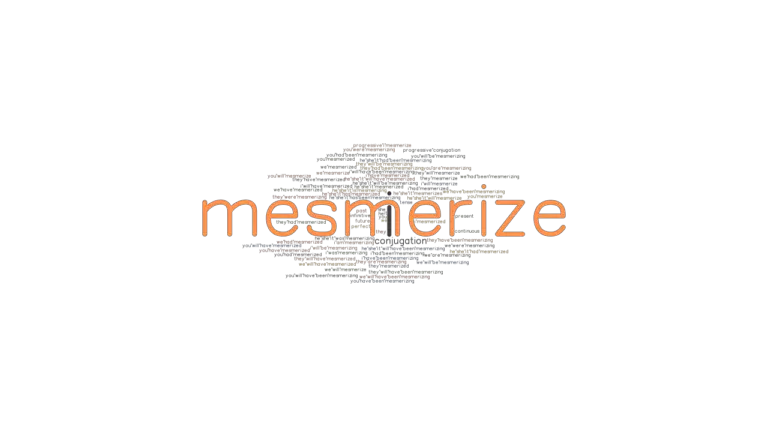 Mesmerize Past Tense: Verb Forms, Conjugate MESMERIZE - GrammarTOP.com