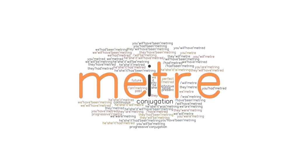 Metre Past Tense: Verb Forms, Conjugate METRE - GrammarTOP.com