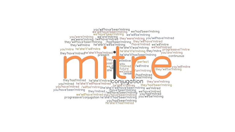 Mitre Past Tense: Verb Forms, Conjugate MITRE - GrammarTOP.com