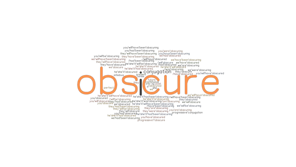Obscure Past Tense: Verb Forms, Conjugate OBSCURE - GrammarTOP.com