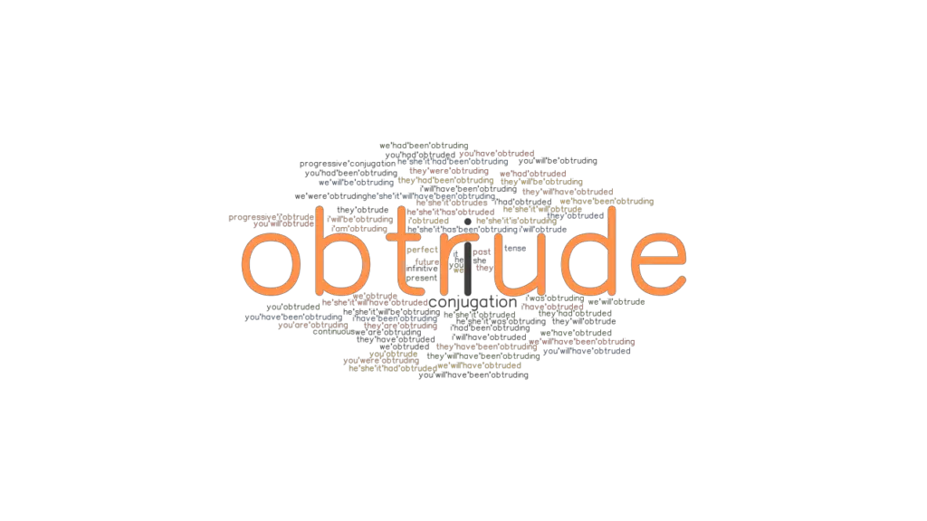 Obtrude Past Tense: Verb Forms, Conjugate OBTRUDE - GrammarTOP.com