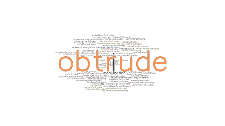 Obtrude Past Tense: Verb Forms, Conjugate OBTRUDE - GrammarTOP.com