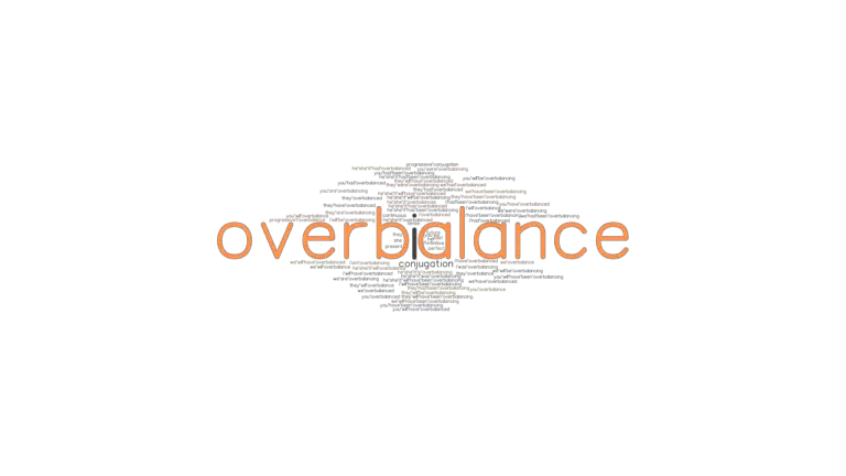 Overbalance Past Tense: Verb Forms, Conjugate OVERBALANCE - GrammarTOP.com
