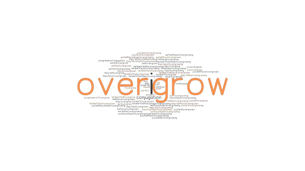 Overgrow Past Tense: Verb Forms, Conjugate OVERGROW - GrammarTOP.com