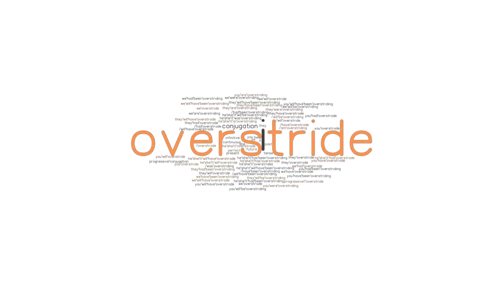 Overstride Past Tense: Verb Forms, Conjugate OVERSTRIDE - GrammarTOP.com