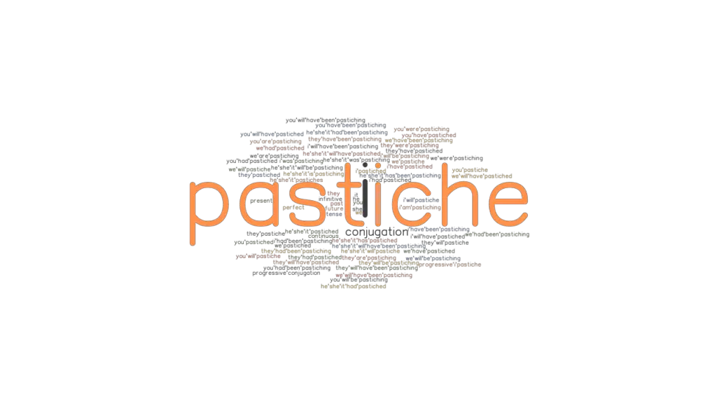 Pastiche Past Tense: Verb Forms, Conjugate PASTICHE - GrammarTOP.com