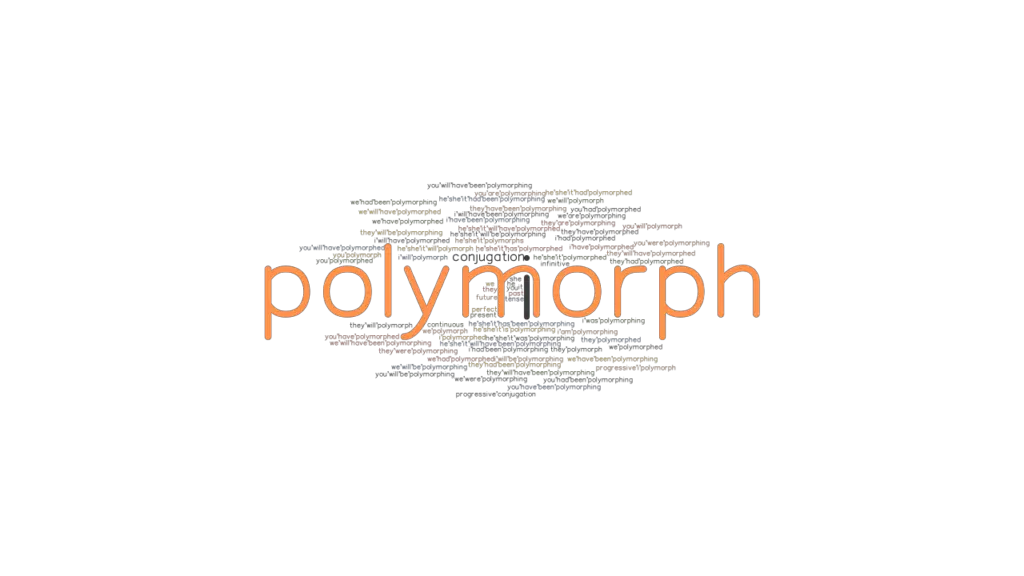 Polymorph Past Tense: Verb Forms, Conjugate POLYMORPH - GrammarTOP.com
