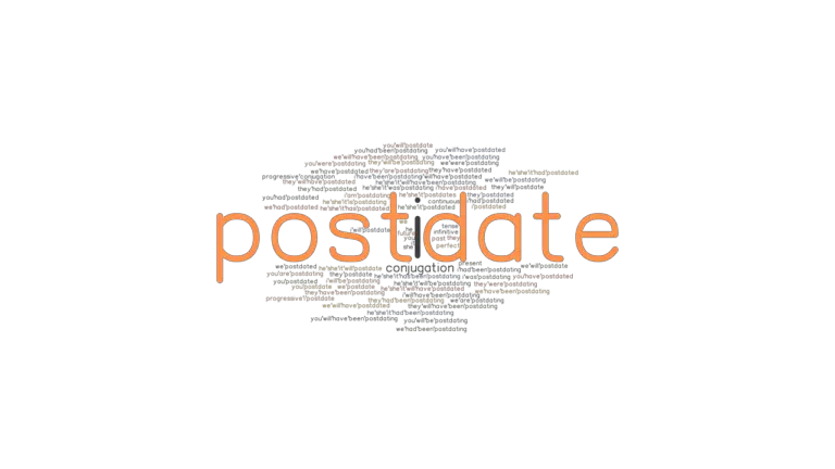 Postdate Past Tense: Verb Forms, Conjugate POSTDATE - GrammarTOP.com
