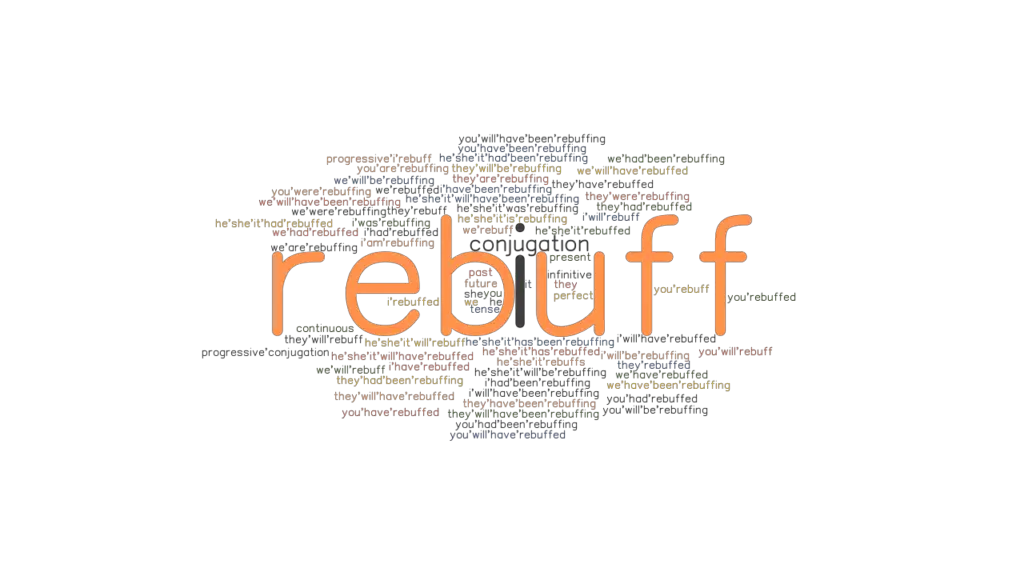 Rebuff Past Tense: Verb Forms, Conjugate REBUFF - GrammarTOP.com