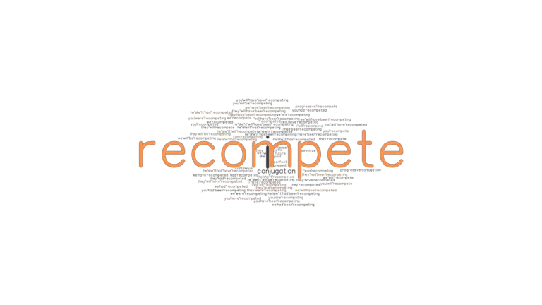 Recompete Past Tense: Verb Forms, Conjugate RECOMPETE - GrammarTOP.com