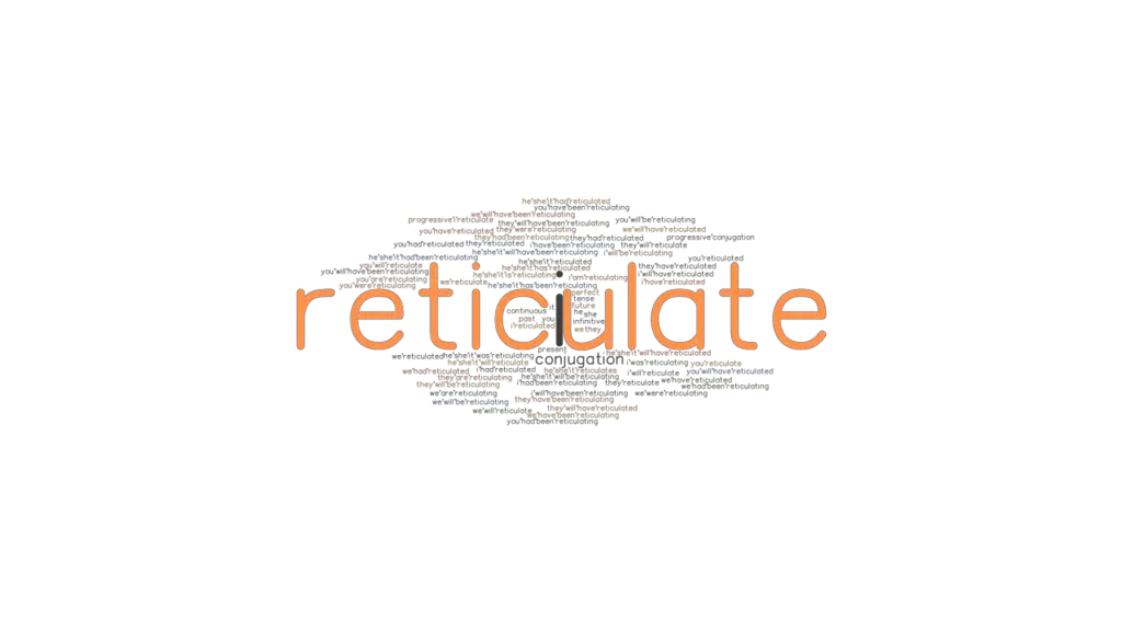 Reticulate Past Tense: Verb Forms, Conjugate RETICULATE - GrammarTOP.com