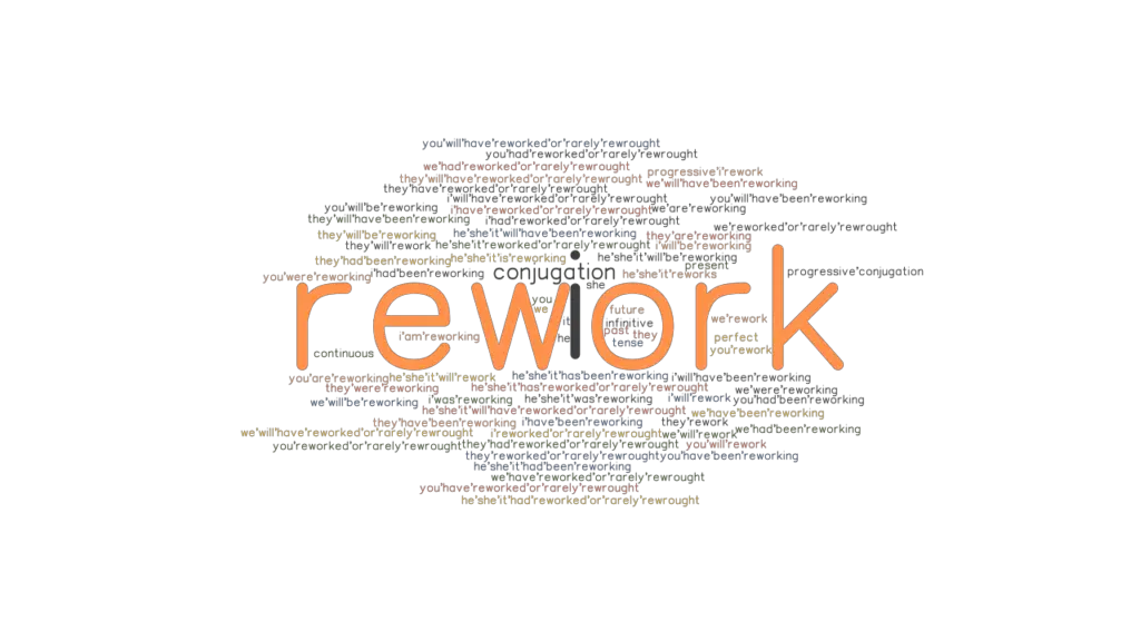Rework Past Tense: Verb Forms, Conjugate REWORK - GrammarTOP.com