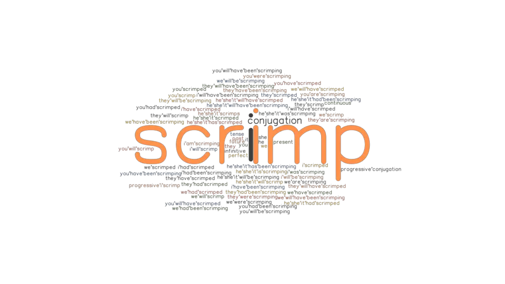 Scrimp Past Tense: Verb Forms, Conjugate SCRIMP - GrammarTOP.com