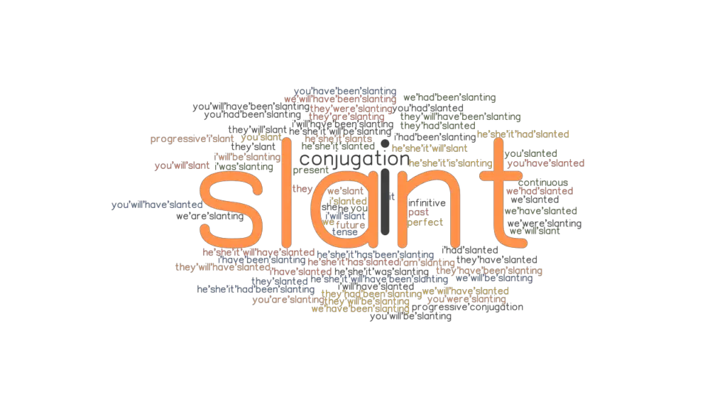 Slant Past Tense: Verb Forms, Conjugate SLANT - GrammarTOP.com