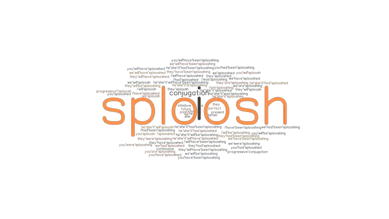 Sploosh Past Tense: Verb Forms, Conjugate SPLOOSH - GrammarTOP.com