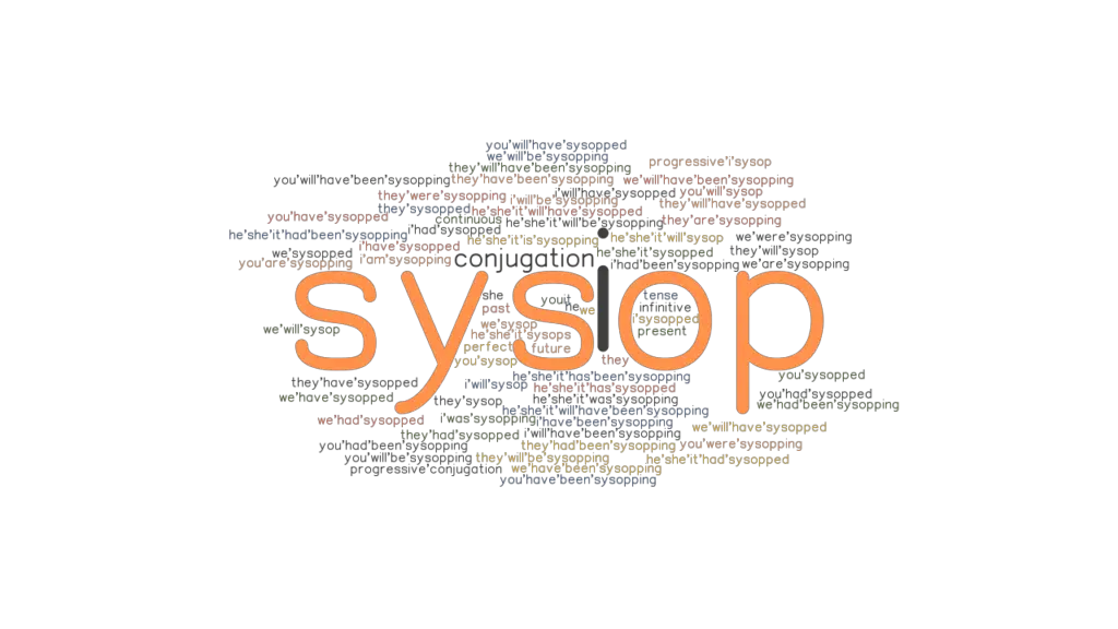Sysop Past Tense: Verb Forms, Conjugate SYSOP - GrammarTOP.com