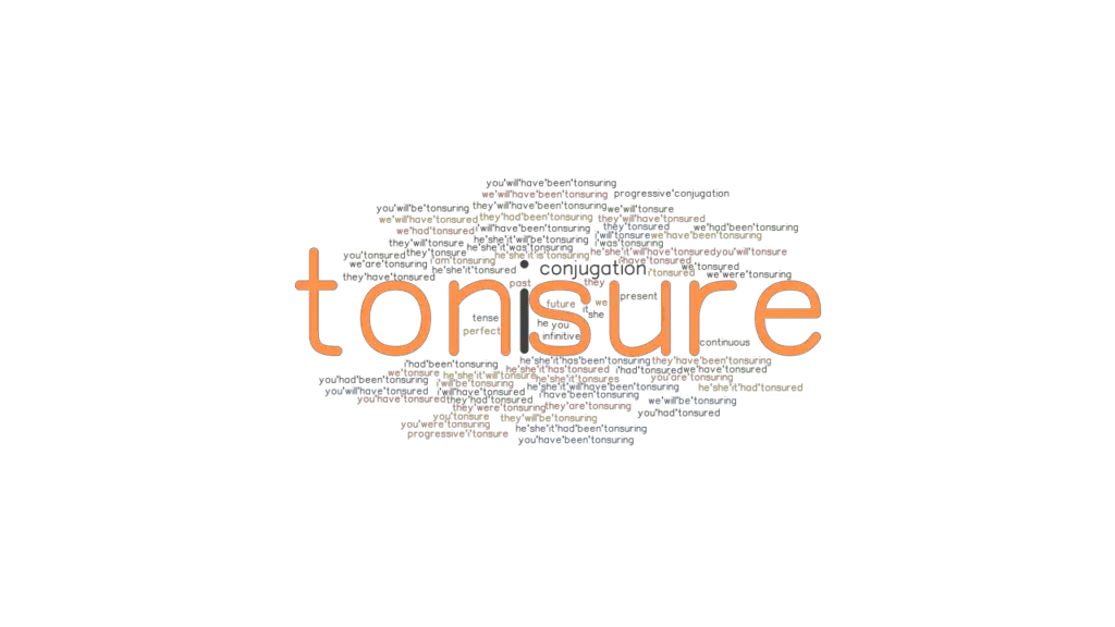 Tonsure Past Tense: Verb Forms, Conjugate TONSURE - GrammarTOP.com