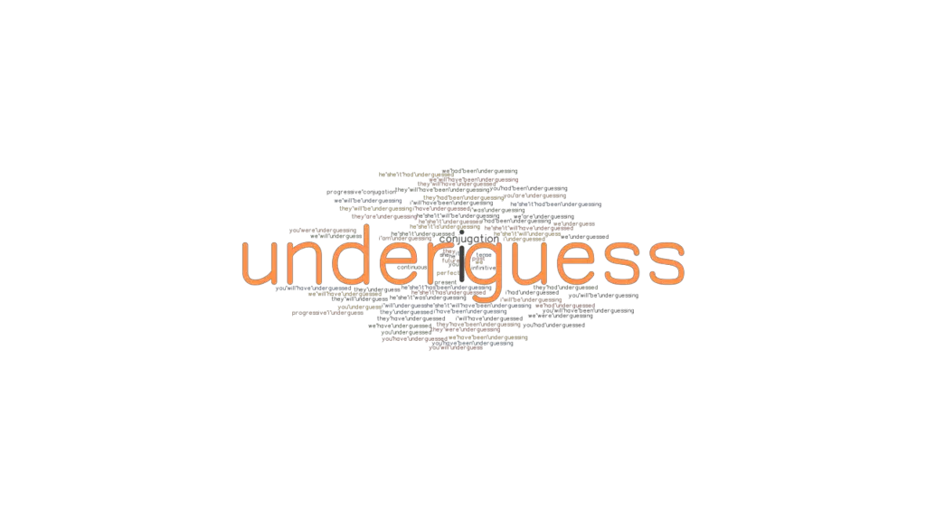 Underguess Past Tense: Verb Forms, Conjugate UNDERGUESS - GrammarTOP.com