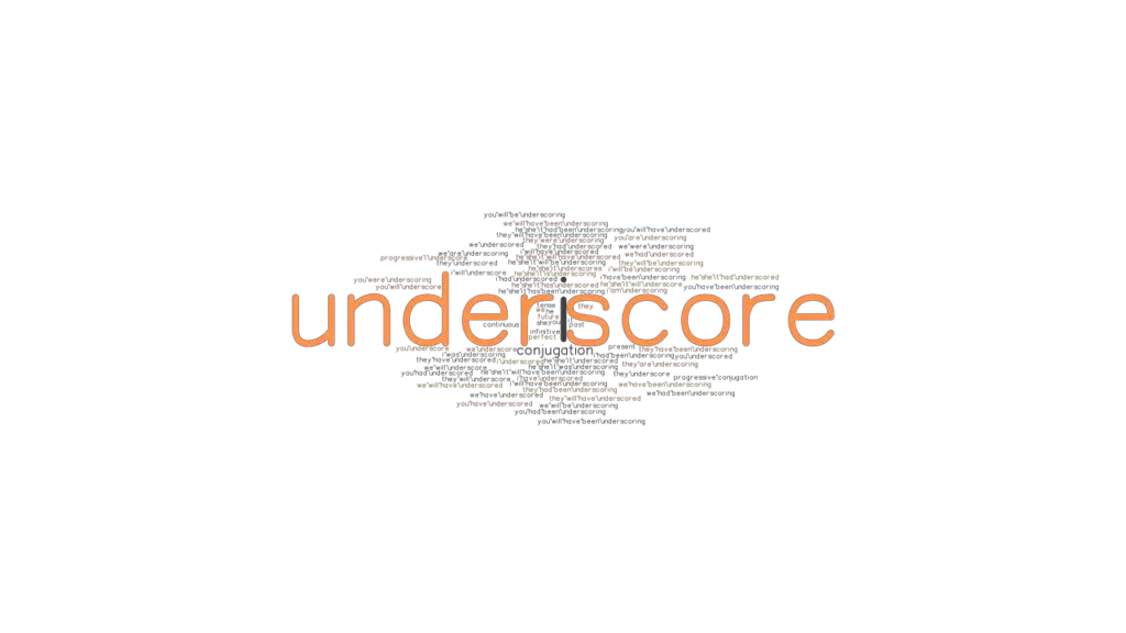 Underscore Past Tense: Verb Forms, Conjugate UNDERSCORE - GrammarTOP.com
