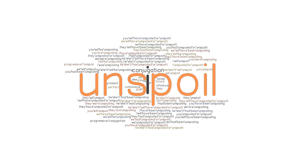 Unspoil Past Tense: Verb Forms, Conjugate UNSPOIL - GrammarTOP.com