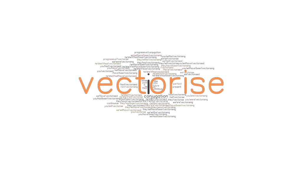 Vectorise Past Tense: Verb Forms, Conjugate VECTORISE - GrammarTOP.com