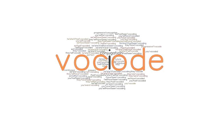 Vocode Past Tense: Verb Forms, Conjugate VOCODE - GrammarTOP.com